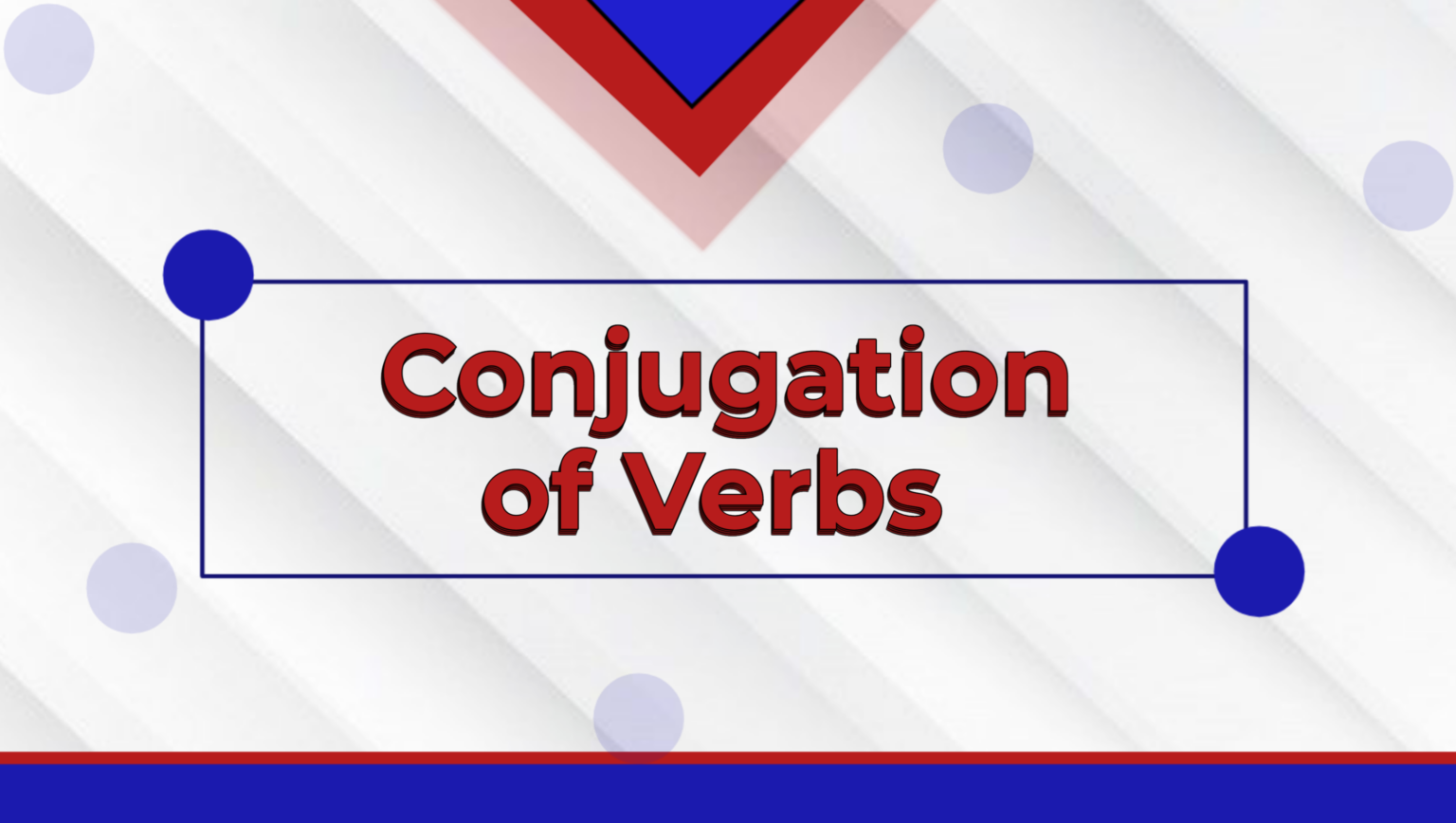 Conjugation of Verbs in English Language: Meaning and Examples - KIAN ...