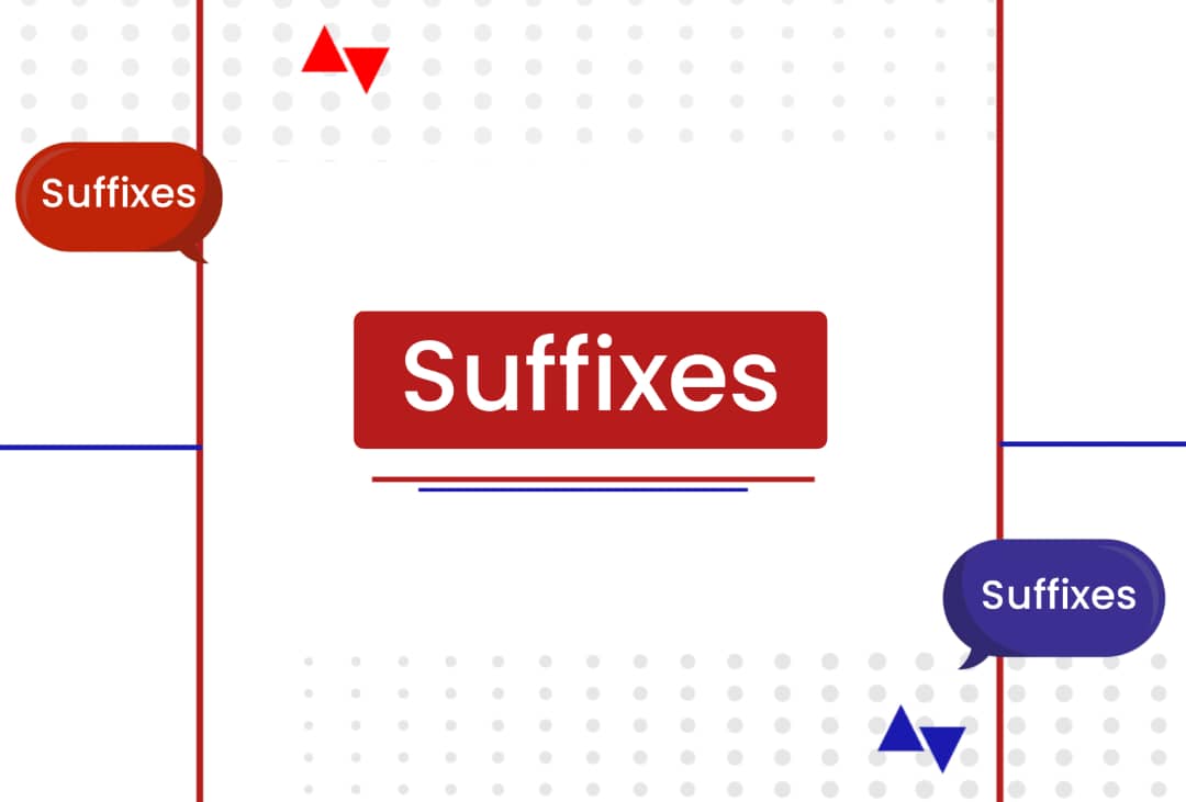 Suffixes: Meaning and Examples - KIAN CONSULT LTD.