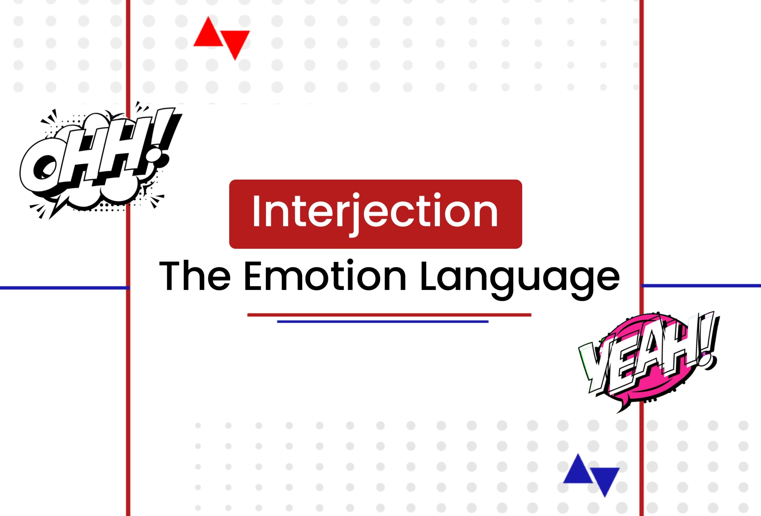 Interjection: The Emotion Language - KIAN CONSULT LTD.